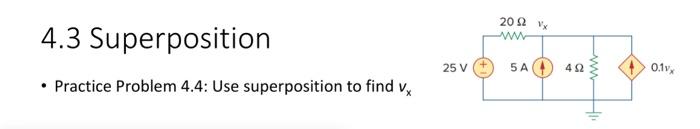 Solved 4.3 Superposition Practice Problem 4.4: Use | Chegg.com