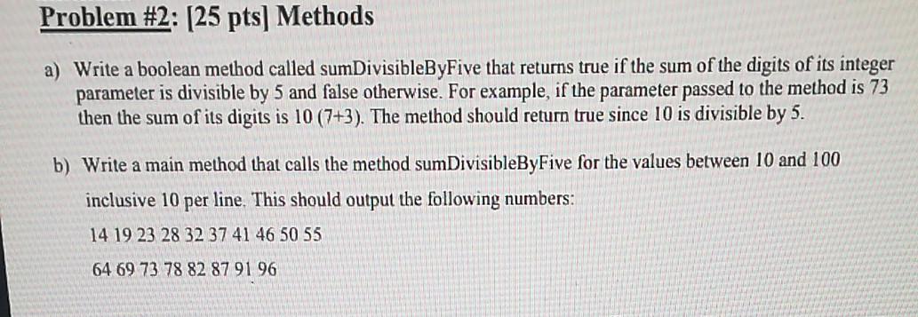 Solved Problem #2: (25 pts] Methods a) Write a boolean | Chegg.com