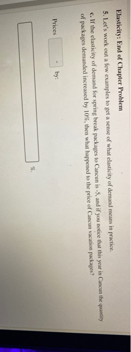 Solved Elasticity: End of Chapter Problem 5. Let's work out | Chegg.com