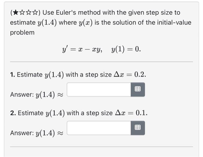 Solved ( ) Use Euler's method with the given step size to | Chegg.com