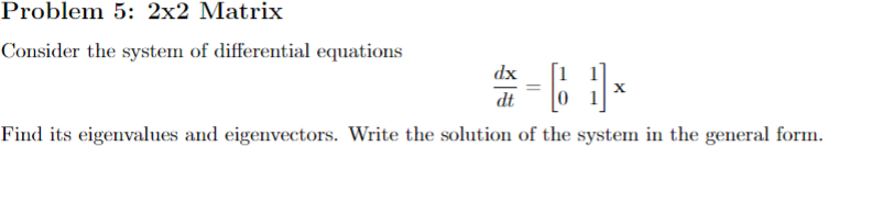 Solved Problem 5: 2x2 ﻿MatrixConsider the system of | Chegg.com