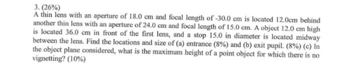 Solved 3 26 A Thin Lens With An Aperture Of 18 0 Cm And