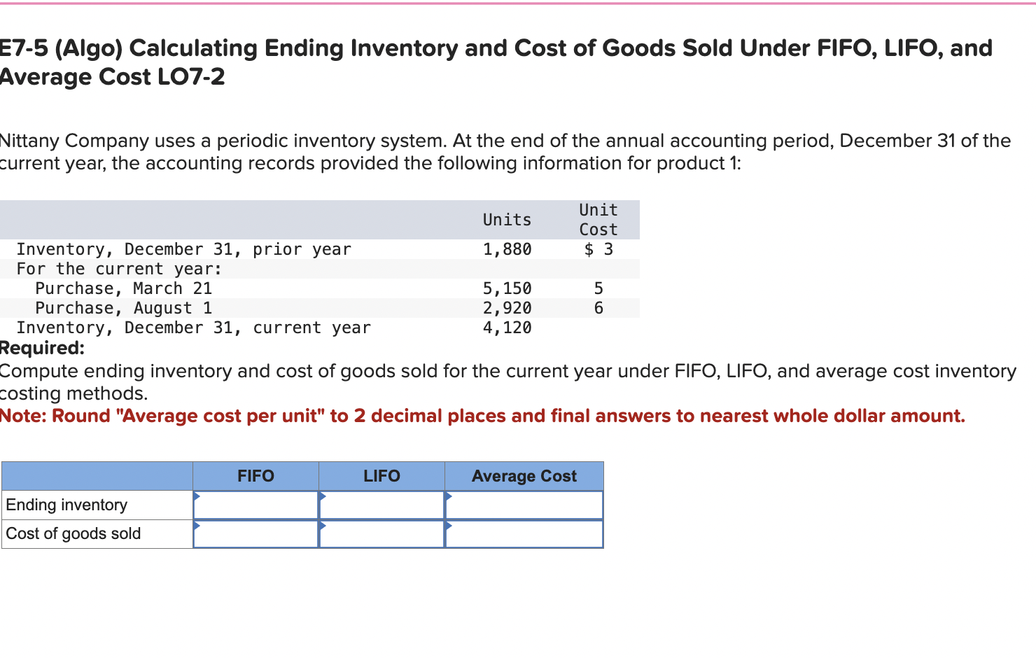 Solved E7-5 (Algo) Calculating Ending Inventory and Cost of | Chegg.com Solved E7-5 (Algo) Calculating Ending Inventory and Cost of | Chegg.com