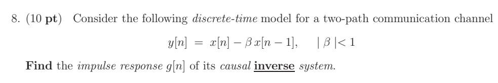 Solved 8. (10 pt) Consider the following discrete-time model | Chegg.com