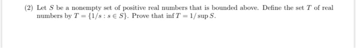 Solved (2) Let S be a nonempty set of positive real numbers | Chegg.com