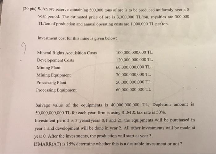 Solved pts) 5. An ore reserve containing 500,000 tons of ore | Chegg.com