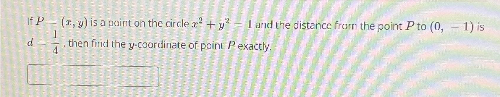 Solved If P=(x,y) ﻿is a point on the circle x2+y2=1 ﻿and the | Chegg.com