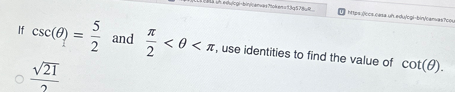 Solved If csc(θ)=52 ﻿and π2