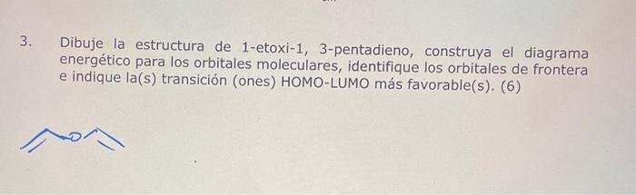 3. Dibuje la estructura de 1-etoxi-1, 3-pentadieno, | Chegg.com