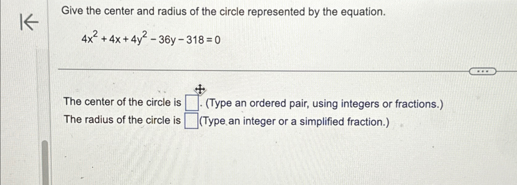 Solved Give the center and radius of the circle represented | Chegg.com