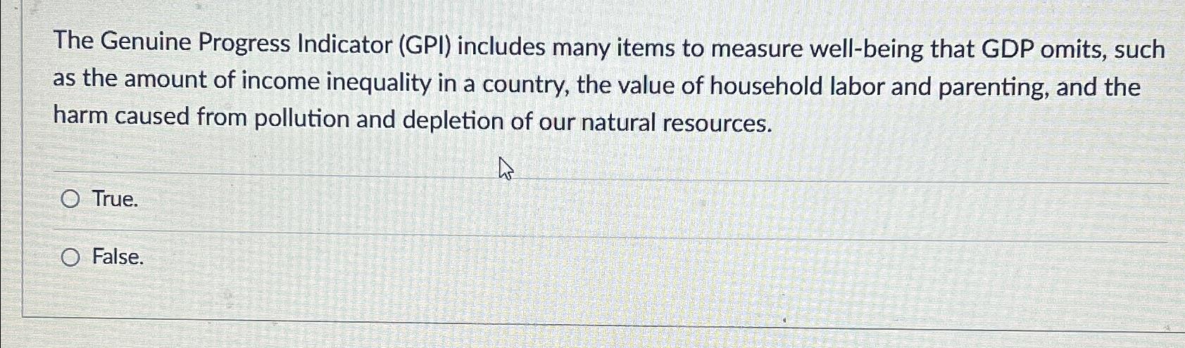 Solved The Genuine Progress Indicator (GPI) ﻿includes many | Chegg.com