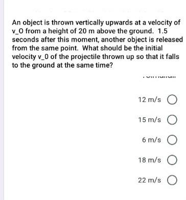 Solved An object is thrown vertically upwards at a velocity | Chegg.com
