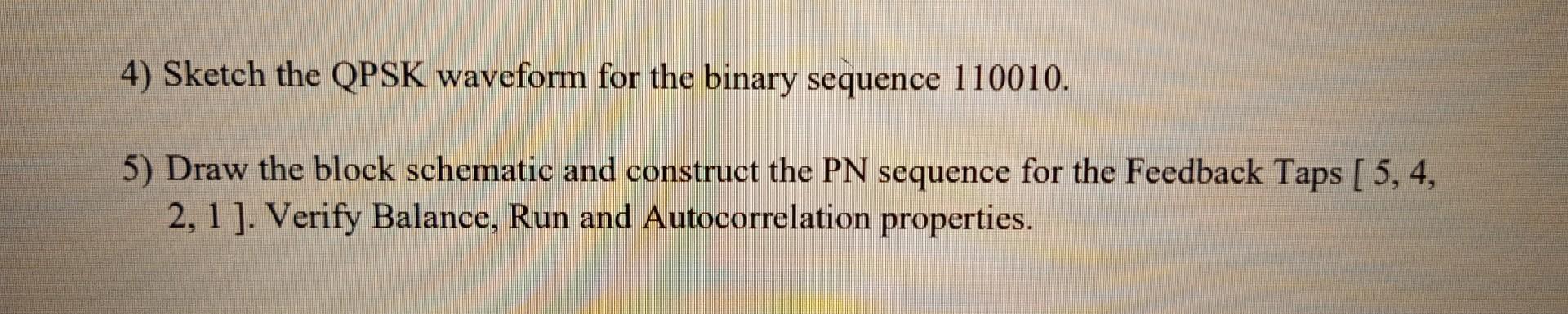 Solved 4 Sketch The Qpsk Waveform For The Binary Sequence
