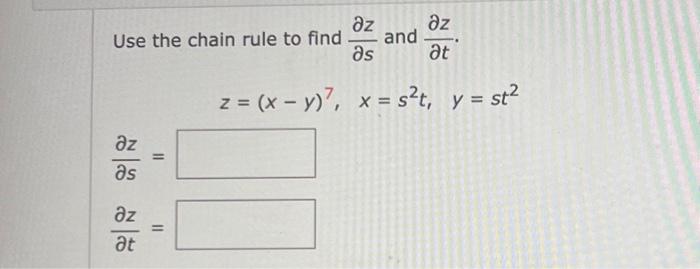Solved Use the chain rule to find ∂s∂z and ∂t∂z. | Chegg.com
