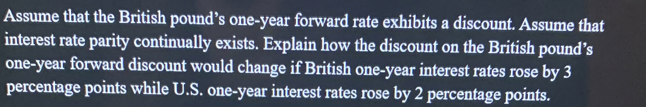 Solved Assume that the British pound's one-year forward rate | Chegg.com