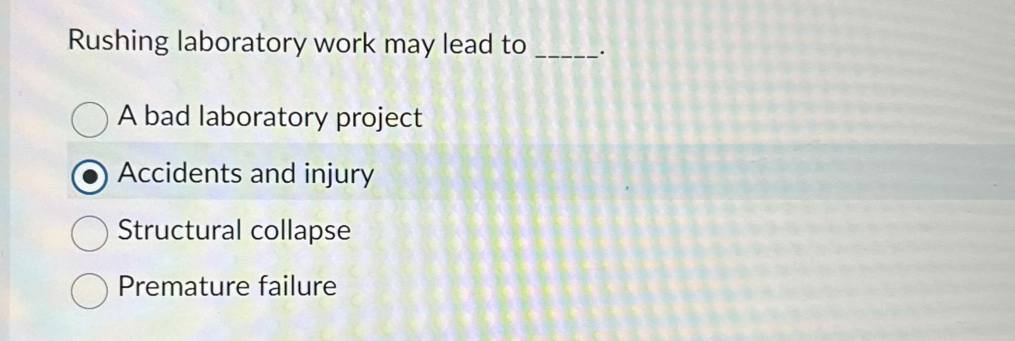 Solved Rushing laboratory work may lead to q,A bad | Chegg.com