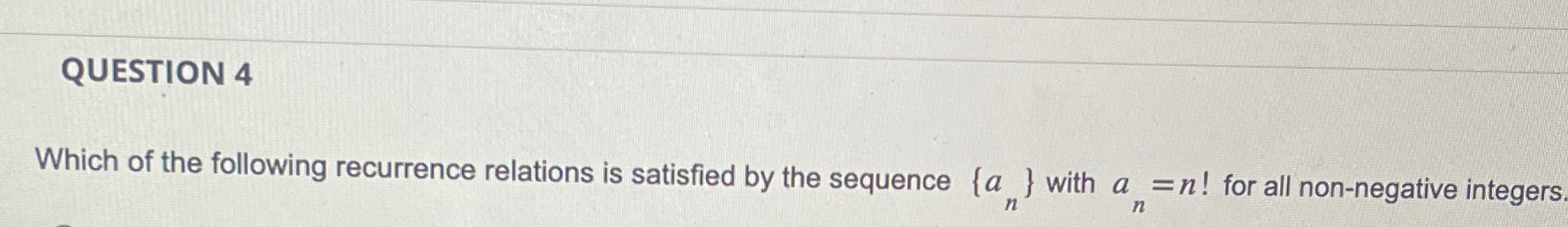 Solved QUESTION 4Which of the following recurrence relations | Chegg.com