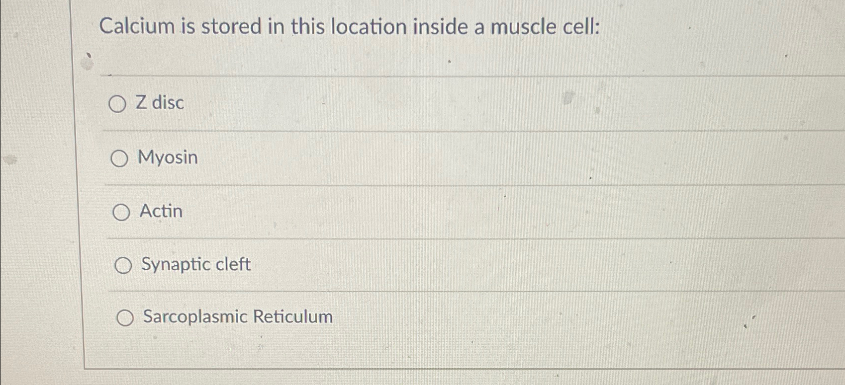 Solved Calcium is stored in this location inside a muscle | Chegg.com