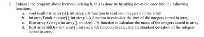 Solved 2. Enhance the program above by modularizing it, this | Chegg.com
