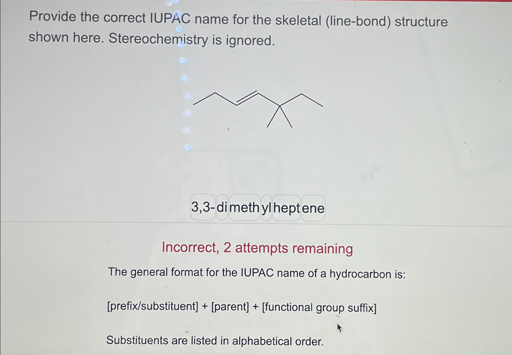 Solved Provide the correct IUPAC name for the skeletal | Chegg.com