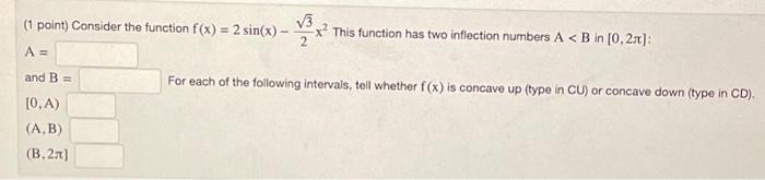 Solved (1 point) Consider the function f(x)=2sin(x)−23x2 | Chegg.com
