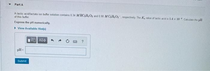 Solved y Part A A lactic acid lactate ion buffer solution | Chegg.com