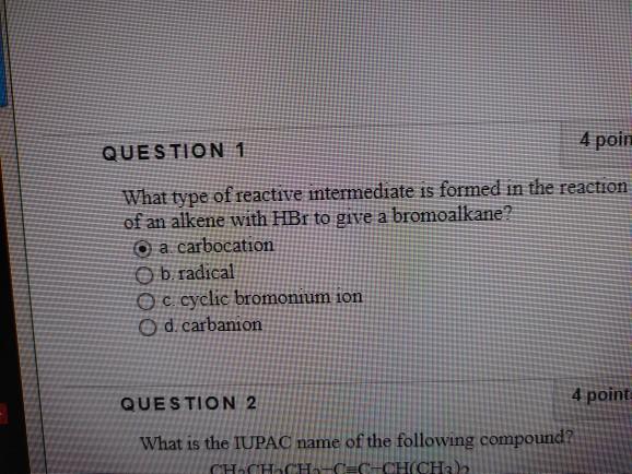 Solved 4 poin QUESTION 1 What type of reactive intermediate | Chegg.com