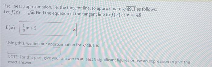 Solved Use linear approximation, i.e, the tangent line, to | Chegg.com