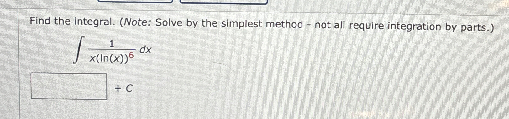 Solved Find the integral. (Note: Solve by the simplest | Chegg.com