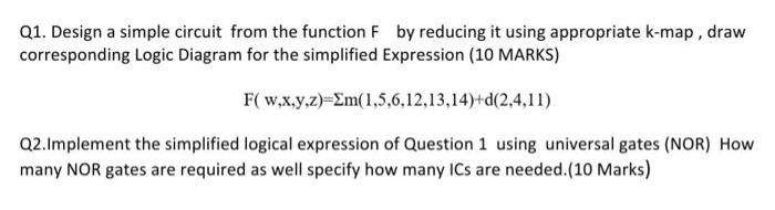 Solved Q1. Design a simple circuit from the function F by | Chegg.com