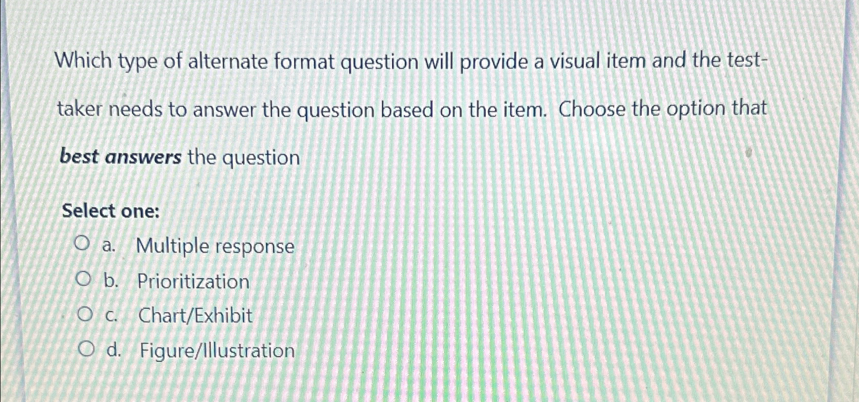 Solved Which type of alternate format question will provide | Chegg.com