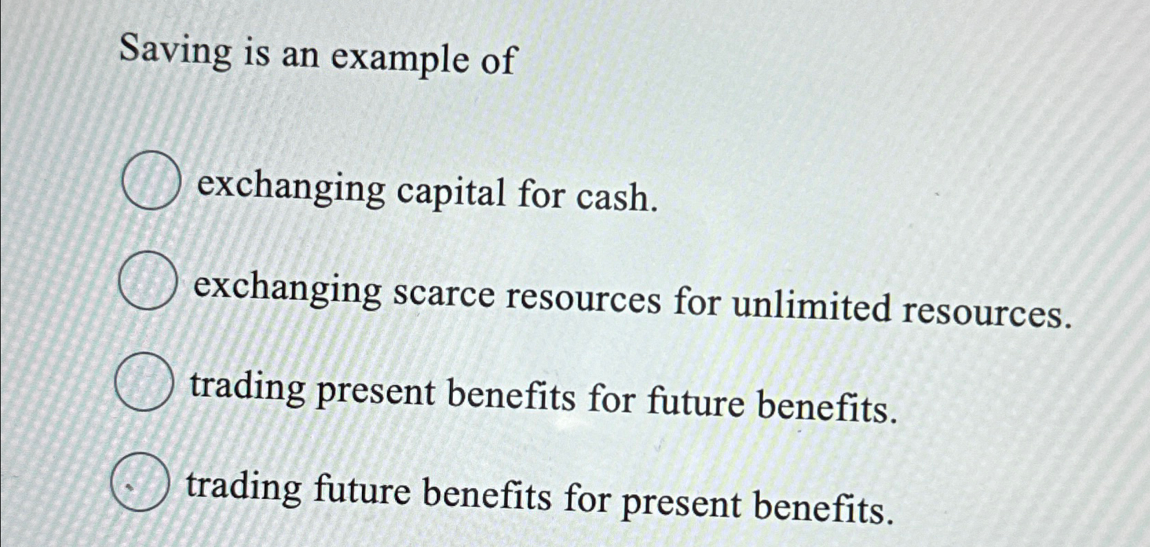 Solved Saving is an example of exchanging capital for cash. | Chegg.com