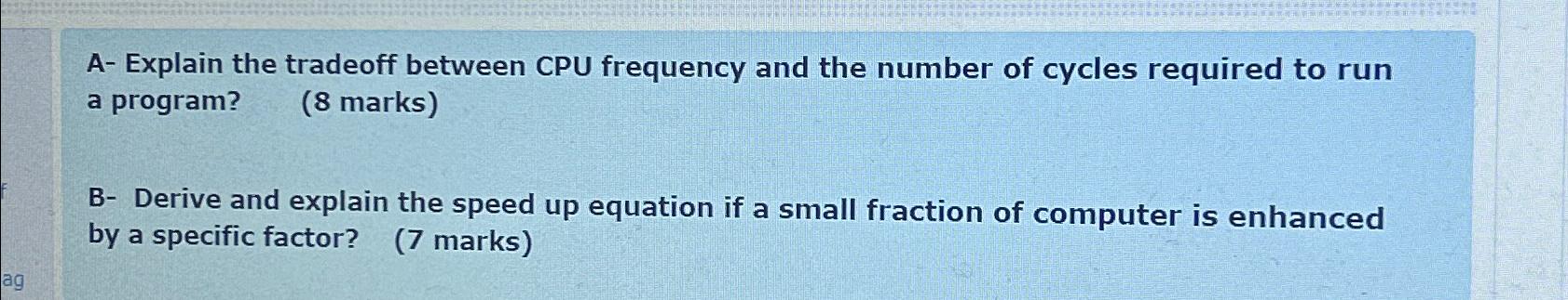 Solved A- ﻿Explain the tradeoff between CPU frequency and | Chegg.com