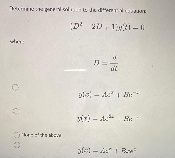 Solved Determine the general solution to the differential | Chegg.com