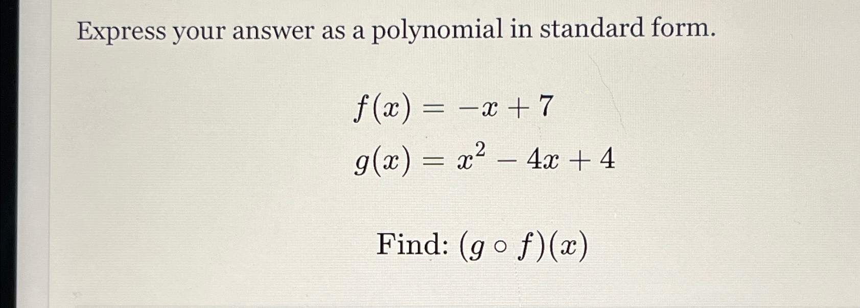Solved Express your answer as a polynomial in standard | Chegg.com