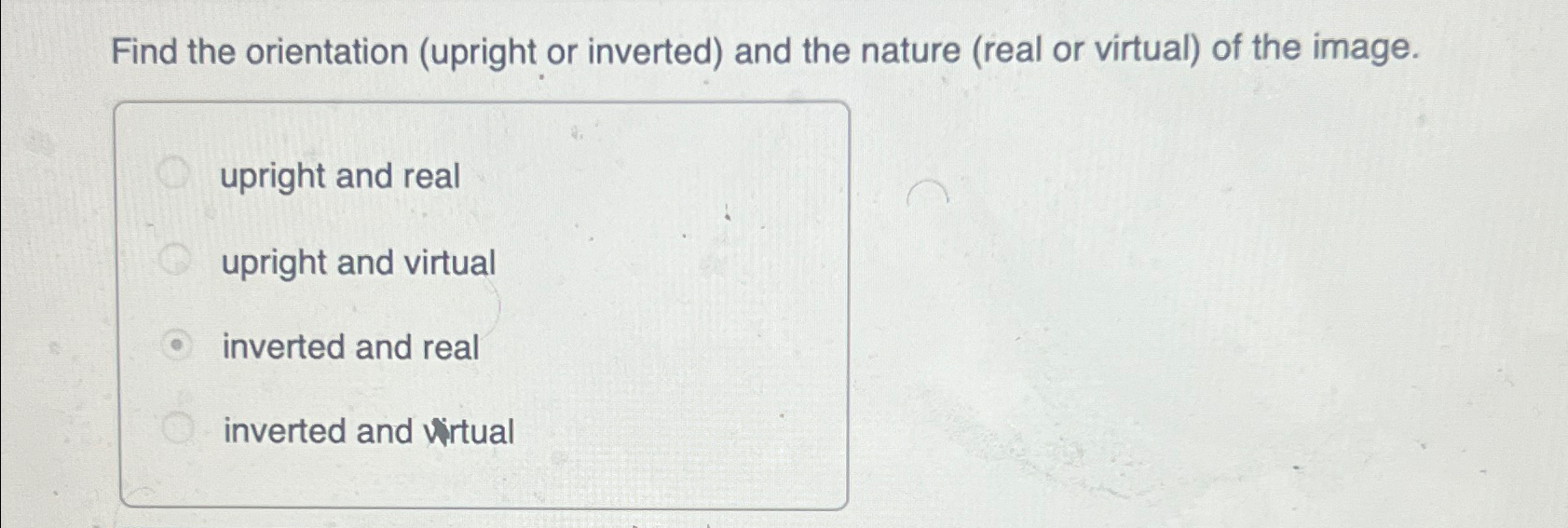 Solved Find the orientation (upright or inverted) ﻿and the | Chegg.com