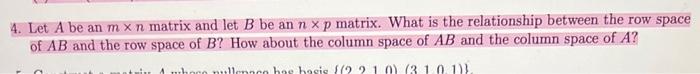 Solved 4) Let A be an mxn matrix and let B be an nxp matrix. | Chegg.com