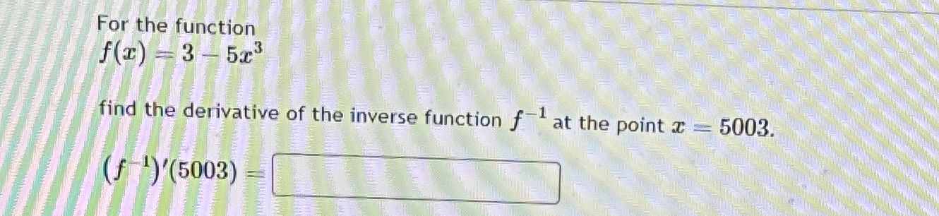 Solved For the functionf(x)=3-5x3find the derivative of the | Chegg.com