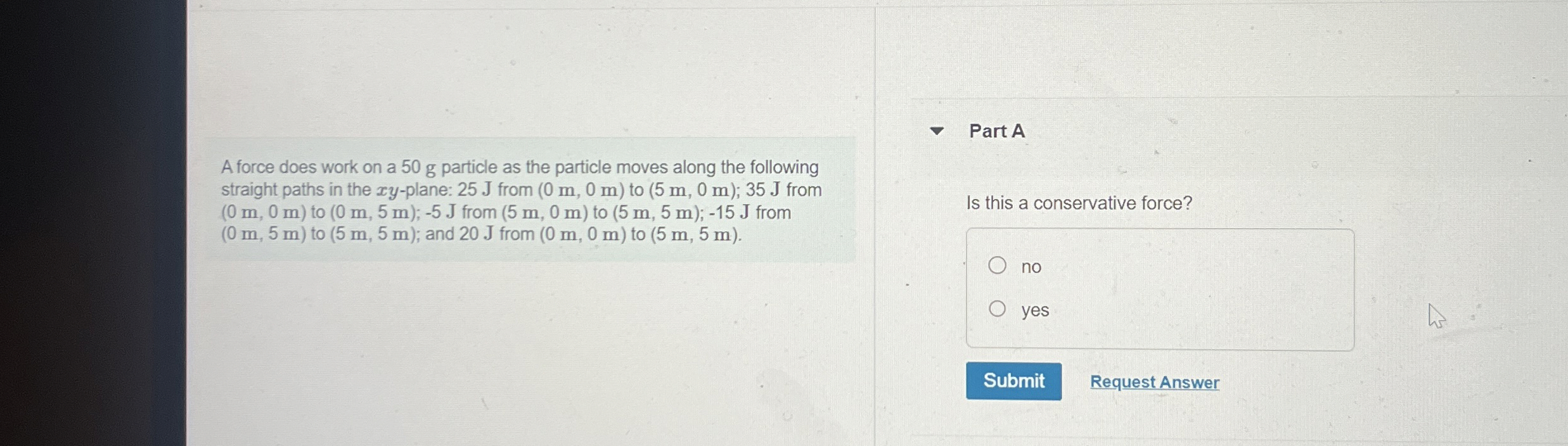 Solved A force does work on a 50 ﻿g particle as the particle | Chegg.com