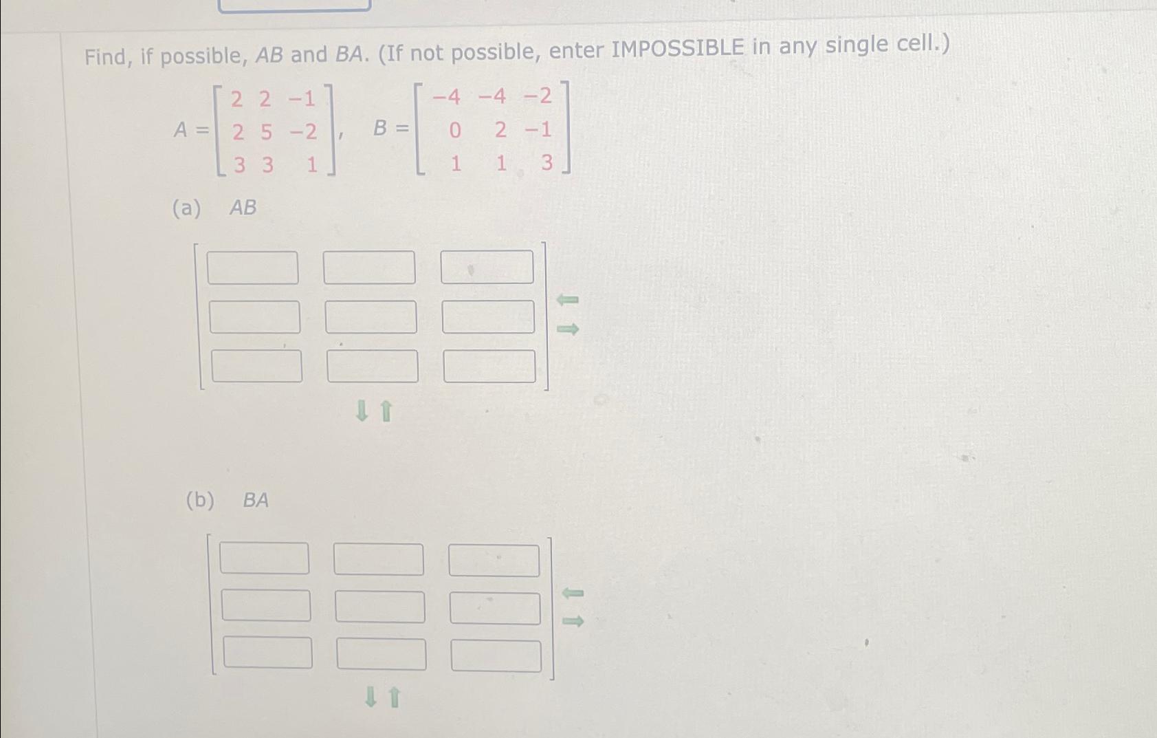 Solved Find, if possible, AB ﻿and BA. (If not possible, | Chegg.com