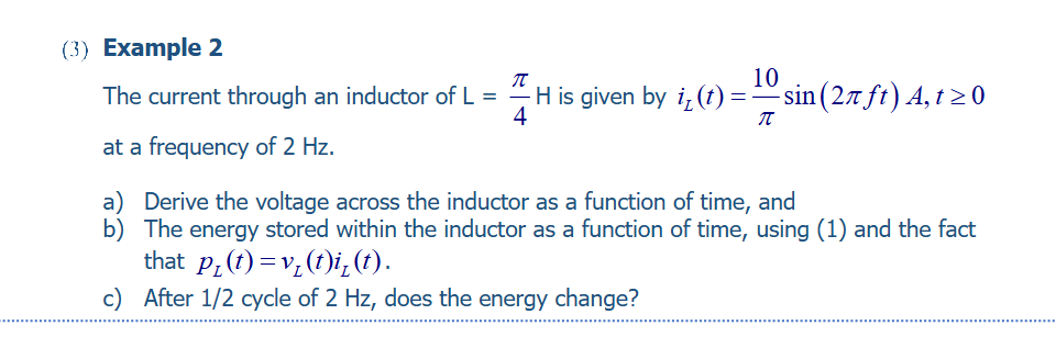 [Solved]: (3) Example 2 The current through an inductor of L