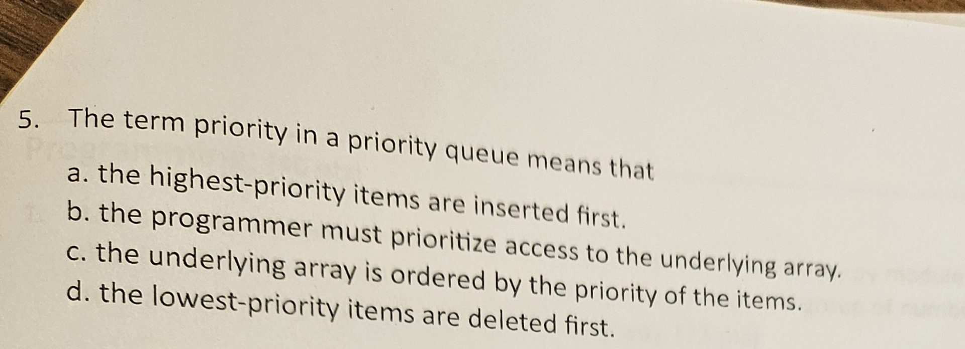 Solved The term priority in a priority queue means thata. | Chegg.com