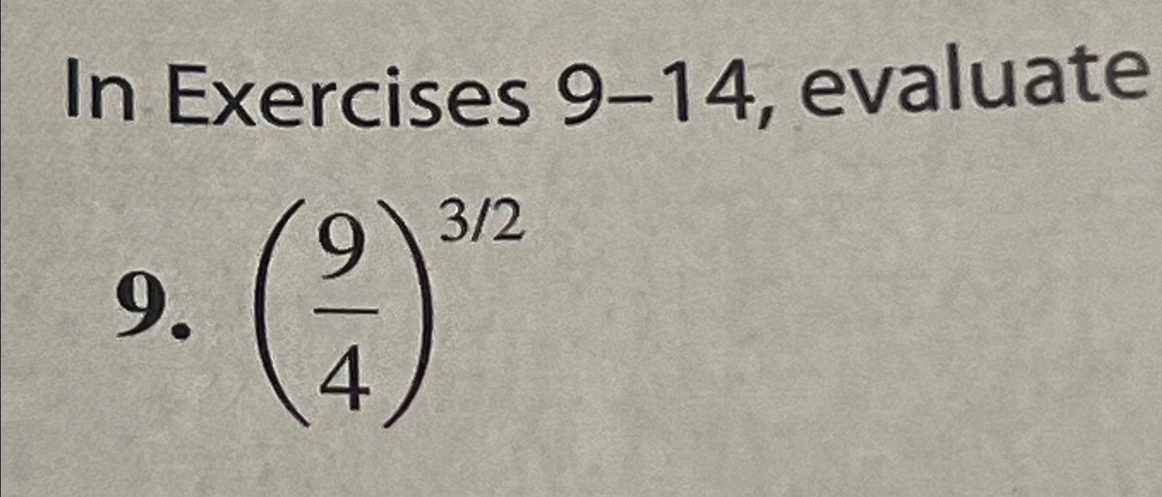 Solved In Exercises 9-14, ﻿evaluate9. (94)32 | Chegg.com