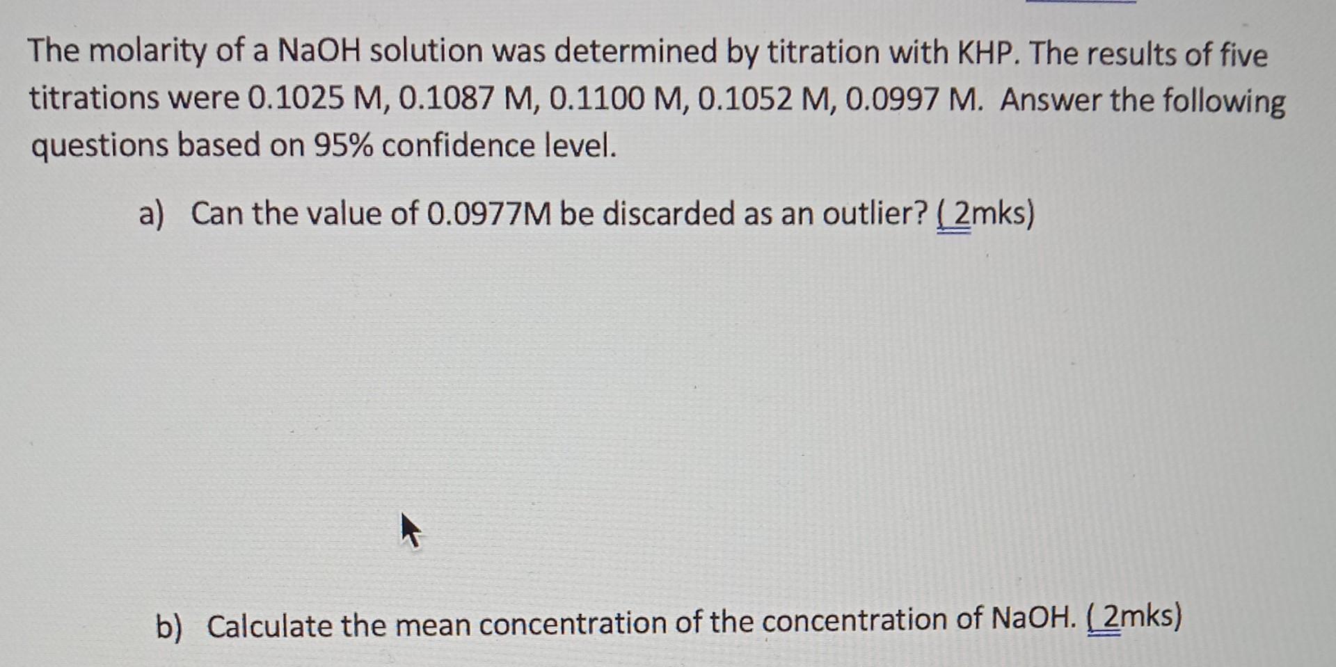 Solved The molarity of a NaOH solution was determined by | Chegg.com