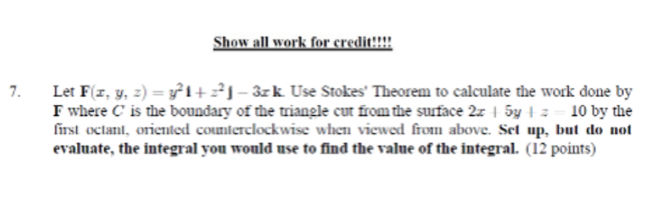 Solved Show all work for credit!:!!Let F(x,y,z)=y21+z2j-3xk. | Chegg.com