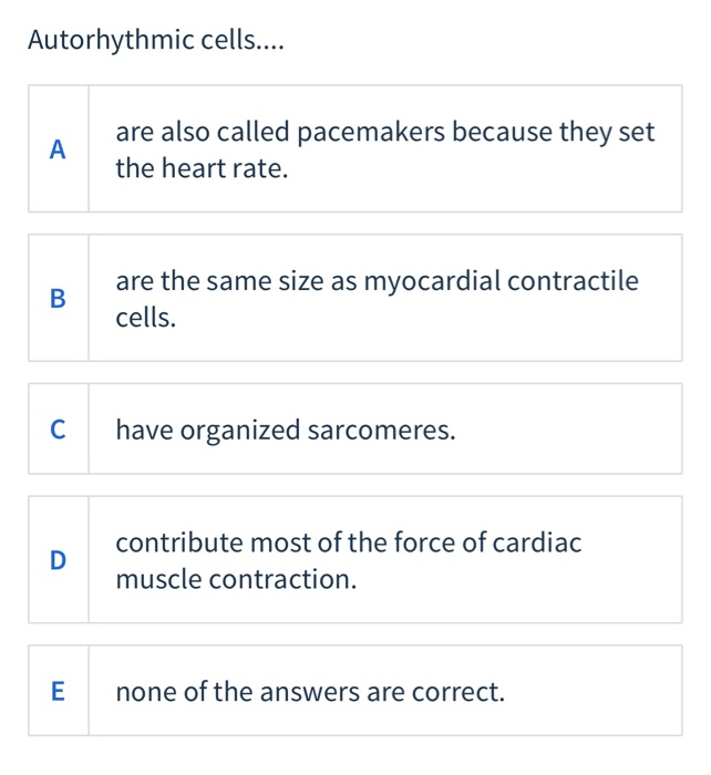 Solved Autorhythmic cells.... A are also called pacemakers | Chegg.com