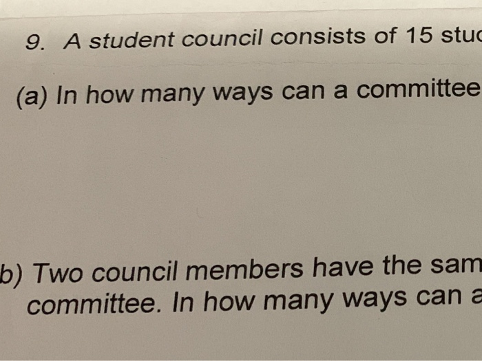 Solved 9. A student council consists of 15 stu (a) In how | Chegg.com
