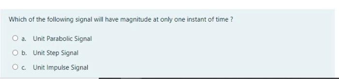 Solved Which of the following signal will have magnitude at | Chegg.com