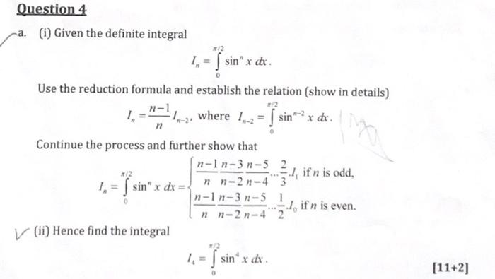 Solved (i) Given the definite integral In=∫0π/2sinnxdx Use | Chegg.com