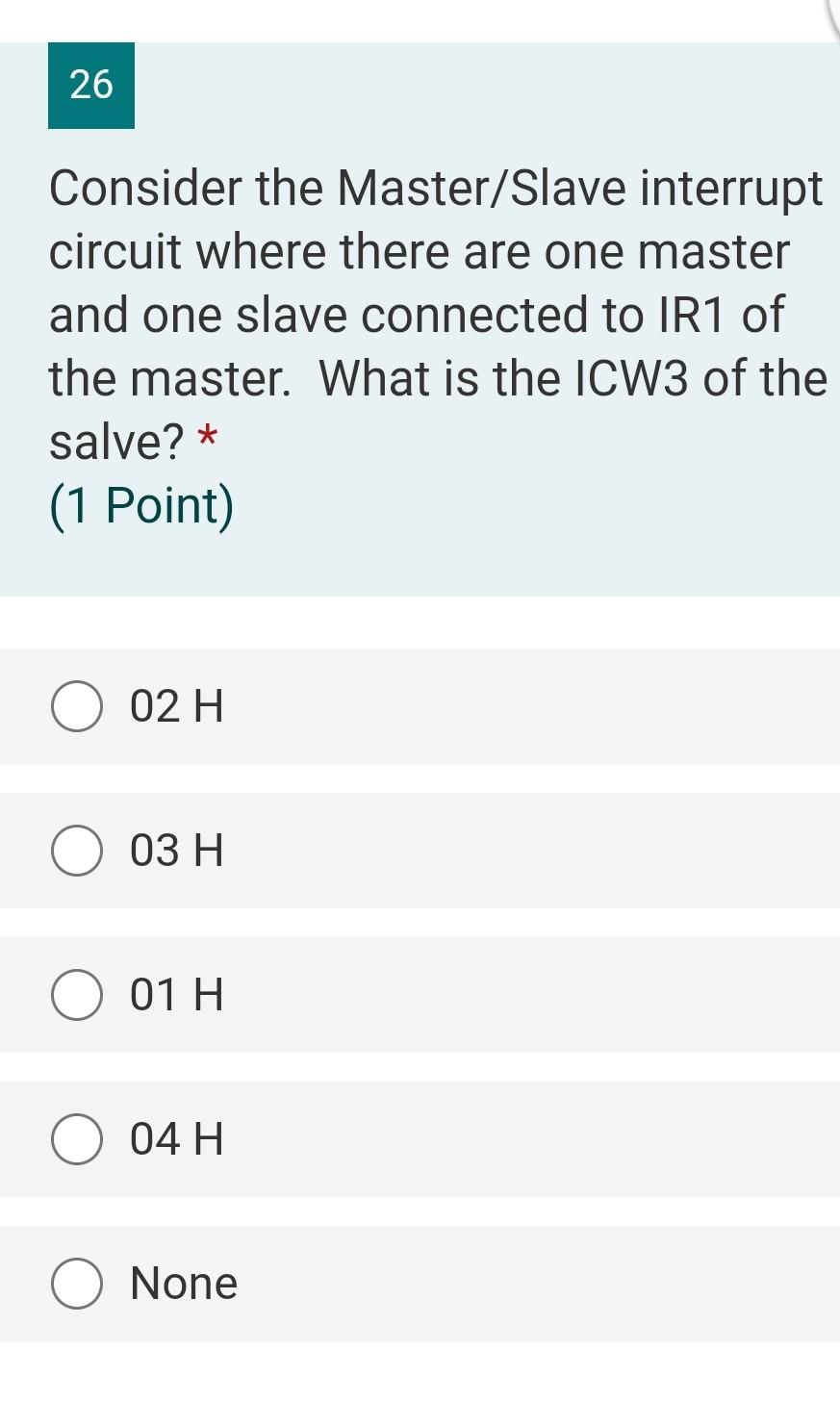 Solved 26 Consider the Master/Slave interrupt circuit where | Chegg.com Solved 26 Consider the Master/Slave interrupt circuit where | Chegg.com